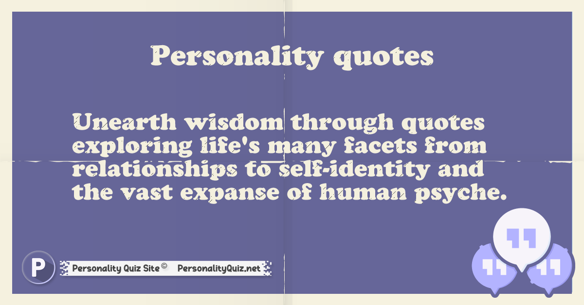 Personality types quotes: insights into personality classification systems.
